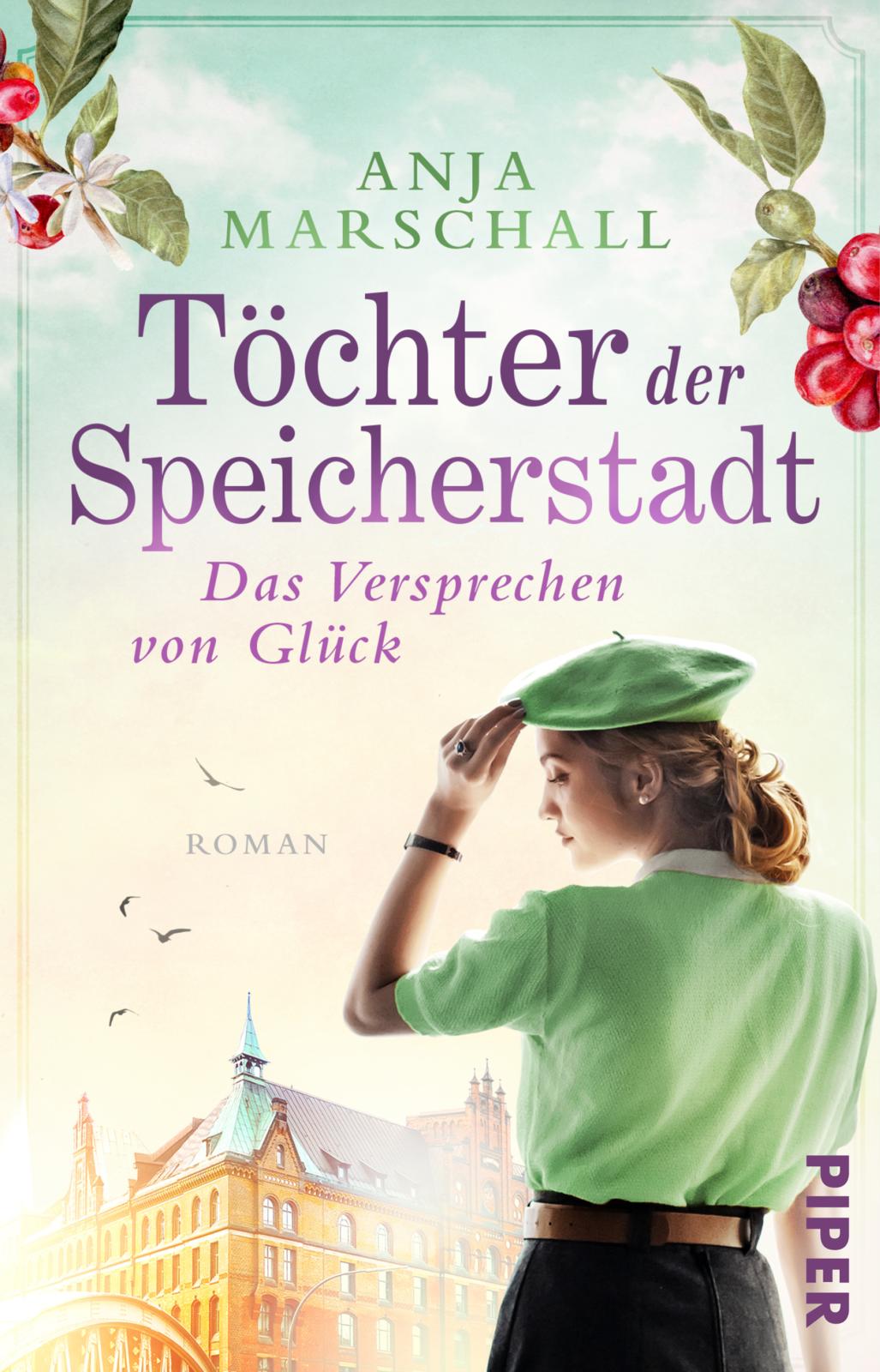 Anja Marschall / Töchter der Speicherstadt – Das Versprechen von Glück ...