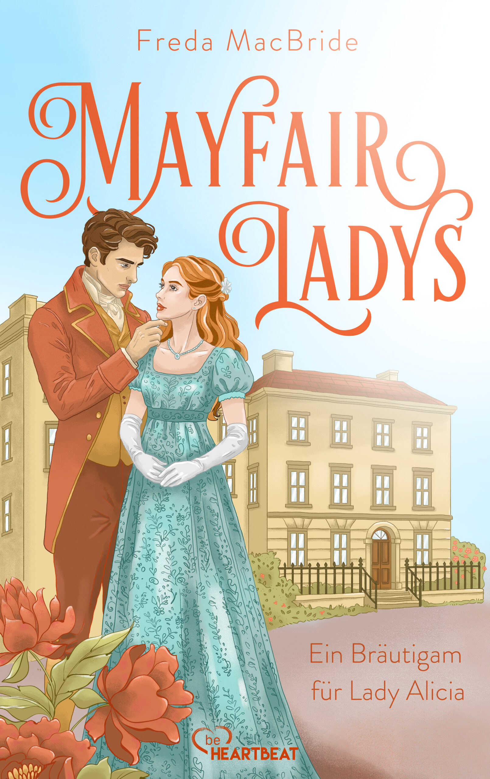 Freda MacBride / Mayfair Ladys – Ein Bräutigam für Lady Alicia (Ein ...